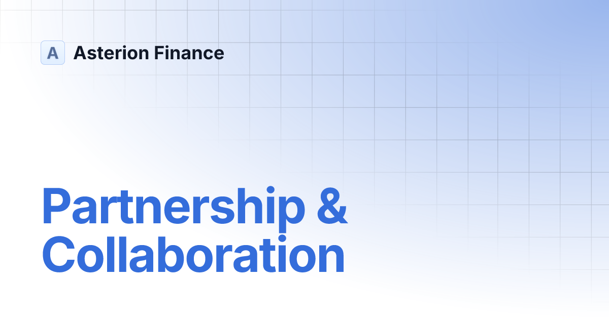 Partnership & Collaboration | Asterion Finance